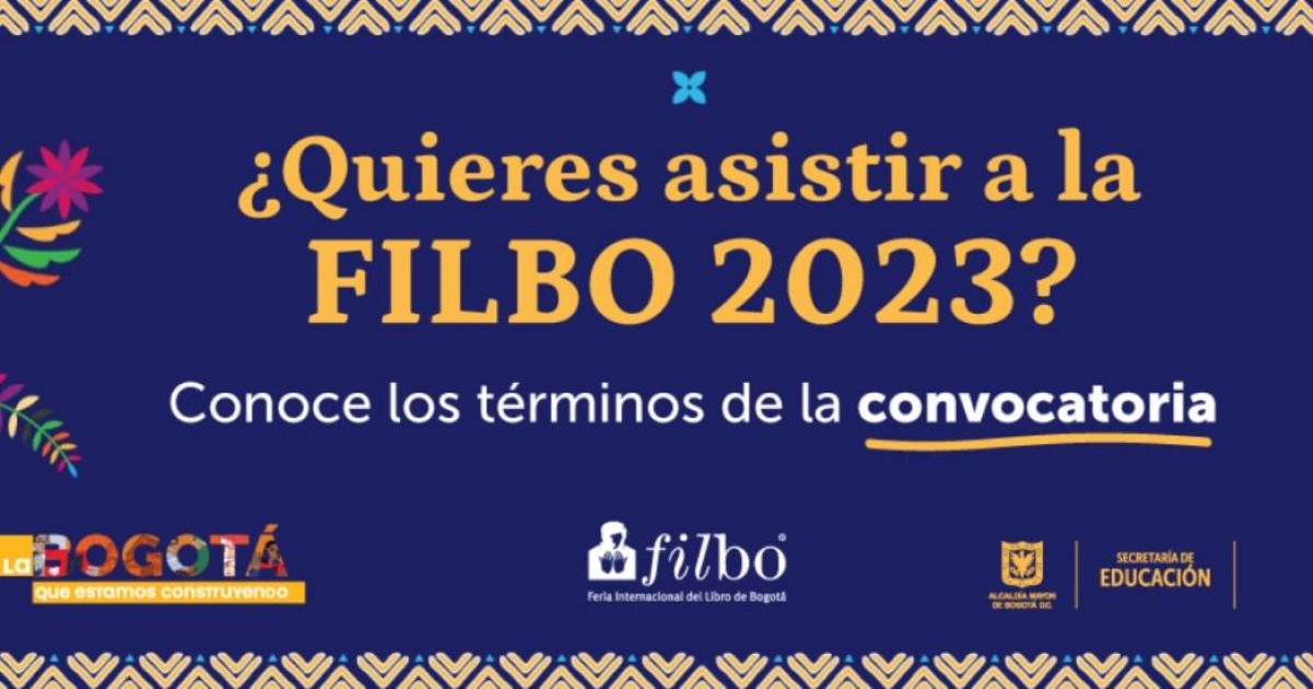Se acerca la Filbo 2023 y tu institución educativa puede ser invitada ...