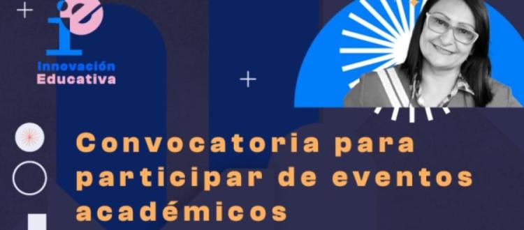 Profe te invitamos a que seas ponente o asistente en eventos académico | Bogota.gov.co